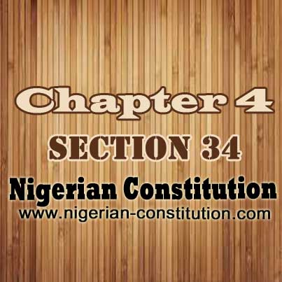 Chapter 4. Section 34 - Right to dignity of human persons